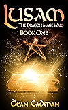 Amazon.com: Lusam: The Dragon Mage Wars Book Four eBook: Cadman, Dean ...