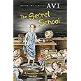Amazon.com: The Secret School: 9780152046996: Avi: Books