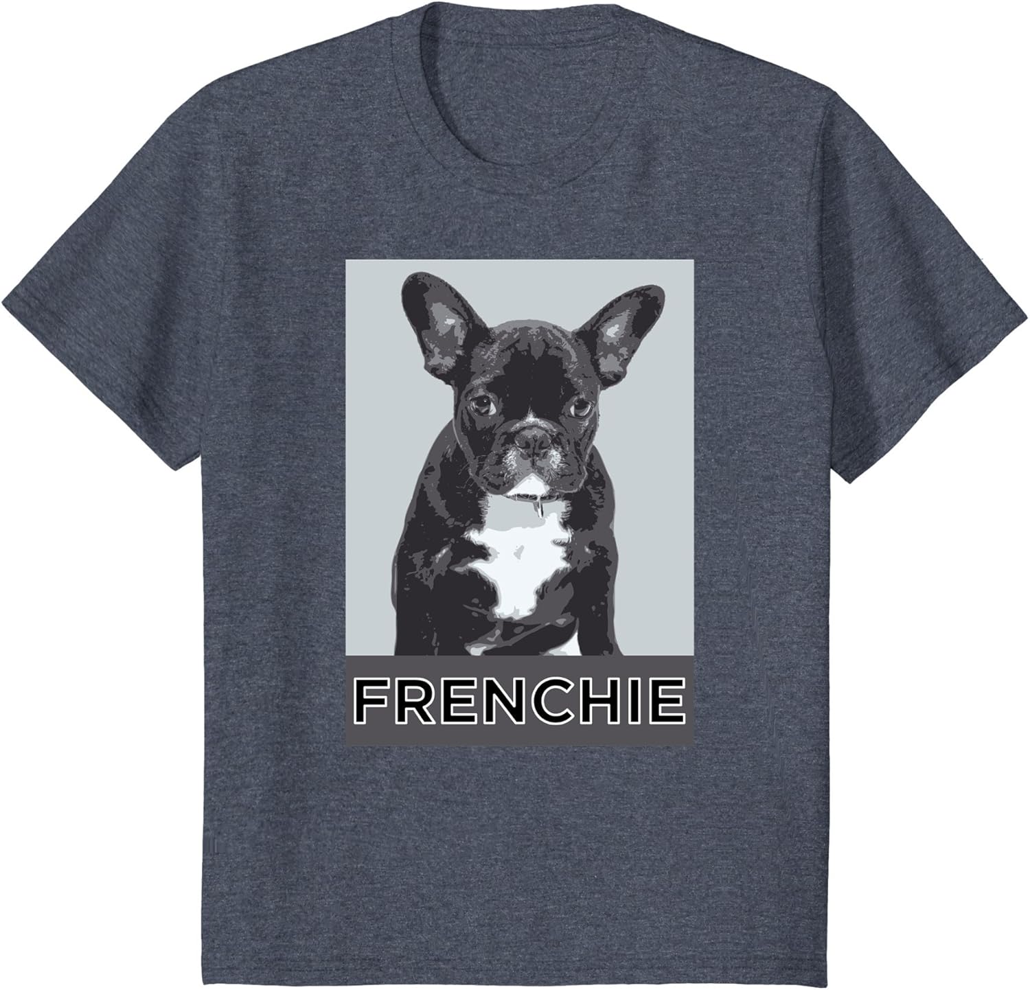 Amazon.com: Frenchie - French Bulldog T-Shirt: Clothing