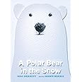 A Polar Bear in the Snow: Barnett, Mac, Harris, Shawn: 9781536203967 ...