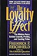 Amazon.com: The Loyalty Effect: The Hidden Force Behind Growth, Profits ...