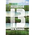 Amazon.com: Reservoir 13: A Novel: 9781936787708: Mcgregor, Jon: Books