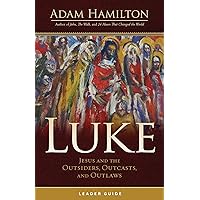 Luke Leader Guide: Hamilton, Adam: 9781501808067: Amazon.com: Books