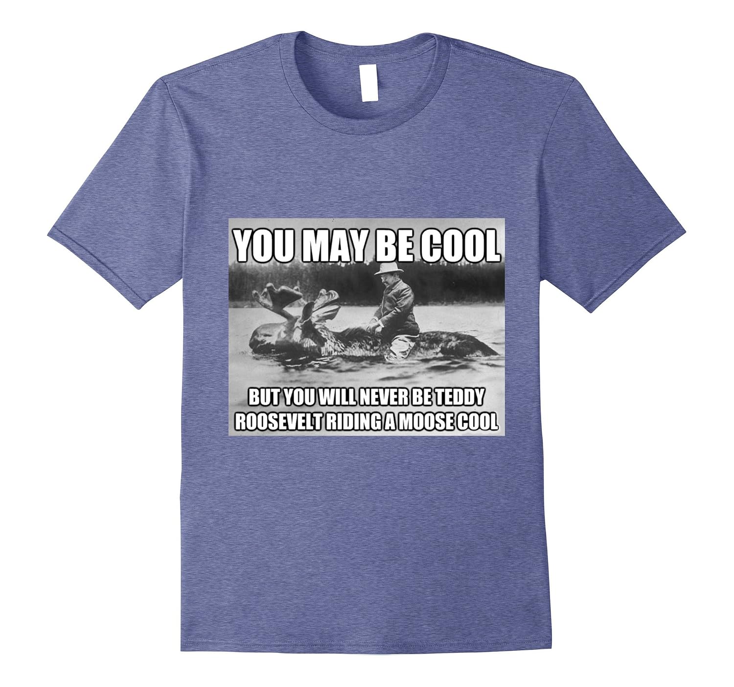 Theodore Roosevelt Riding A Moose Meme