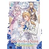 The Too-Perfect Saint: Tossed Aside by My Fiancé and Sold to Another Kingdom (Light Novel) Vol ...