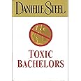 Toxic Bachelors (1st Edition): Steel, Danielle: 9780385338271: Amazon ...
