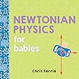 Newtonian Physics for Babies (Baby University): Ferrie, Chris ...