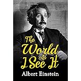 Amazon.com: The World As I See It eBook : Einstein, Albert, Harris ...