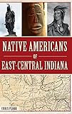 The Miami Indians of Indiana: A Persistent People, 1654-1994: Stewart ...