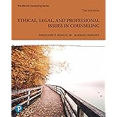 Ethical, Legal, and Professional Issues in Counseling (The Merrill ...