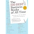 The 100 Best Business Books of All Time: What They Say, Why They Matter ...