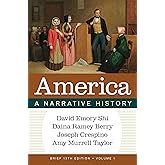 America: A Narrative History (Volume 2): Shi, David E., Ramey Berry ...