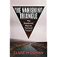 Amazon.com: The Vanishing Triangle: The Murdered Women Ireland Forgot: 9781542035293: McGowan ...