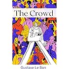 The Crowd; study of the popular mind - Kindle edition by Le Bon ...