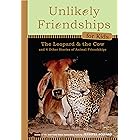 Unlikely Friendships for Kids: The Monkey & the Dove: And Four Other ...