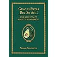 Guac Is Extra But So Am I: The Reluctant Adult's Handbook: Solomon ...