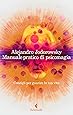 Manuale pratico di psicomagia. Consigli per guarire la tua vita: Amazon.it: Alejandro Jodorowsky ...