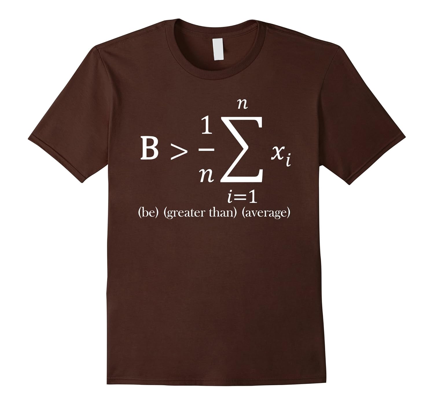 Be Greater Than Average Math T Shirt | Math Equation T Shirt-Art ...