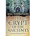 The Crypt of the Ancients (The Crypt Trilogy): Thompson, Bill ...