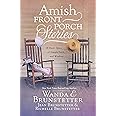 Amish Front Porch Stories: 18 Short Tales of Simple Faith and Wisdom ...