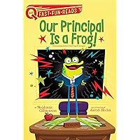 Our Principal Is a Frog! (QUIX): Calmenson, Stephanie, Blecha, Aaron ...