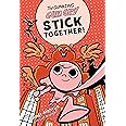 The Gumazing Gum Girl! Stick Together! (The Gumazing Gum Girl!, 5 ...