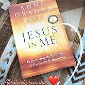 Jesus in Me: Experiencing the Holy Spirit as a Constant Companion: Anne ...