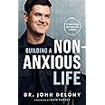 Amazon.com: Building a Non-Anxious Life: 9798887820019: Delony, Dr ...