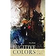 Amazon.com: Fugitive Colors: A Novel: 9781611458947: Barr, Lisa: Books