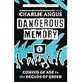 Dangerous Memory: Charlie Angus Examines 1980s Political Legacy