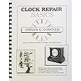 Clock Repair: Basics: Conover, Steven G.: 9780962476655: Amazon.com: Books