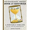 Homeschool History Book of Centuries: A Portable Timeline for Charlotte ...