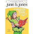 Junie B., First Grader: Jingle Bells, Batman Smells! (P.S. So Does May ...