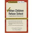Amazon.com: When Children Refuse School: A Cognitive-Behavioral Therapy ...