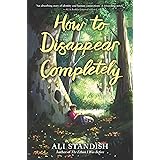 How to Disappear Completely and Never Be Found: Sara Nickerson: 9780439569651: Amazon.com: Books