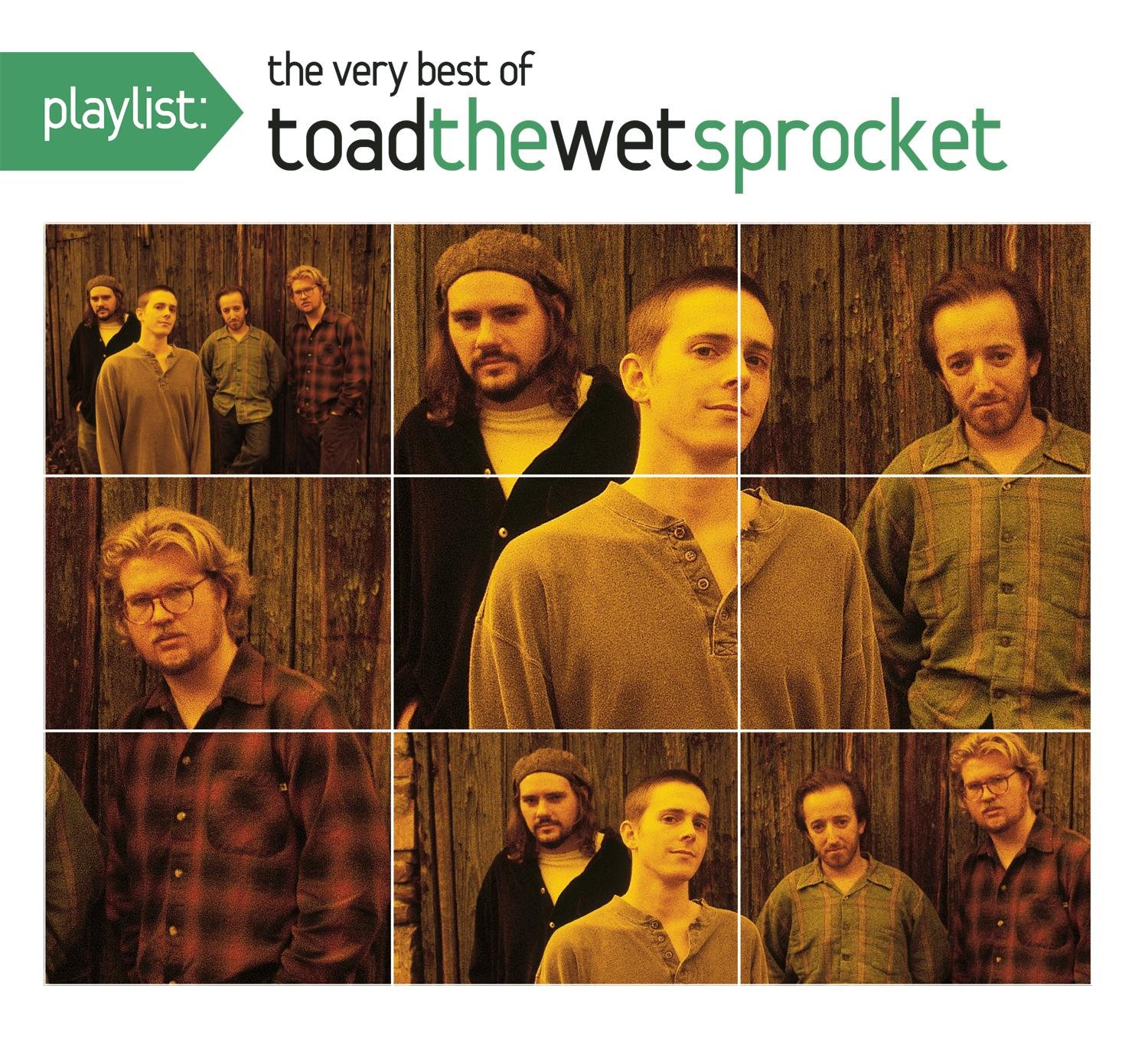 Toad The Wet Sprocket - Playlist: The Very Best Of Toad The Wet ...