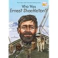 Who Was Ernest Shackleton?: Buckley Jr., James, Who HQ, Hergenrother ...