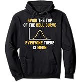 Amazon.com: Avoid The Top Of The Bell Curve Mean - Funny Data Analyst T ...