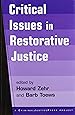 Critical Issues in Restorative Justice: Howard Zehr, Barb Toews, Barb Toews, Howard Zehr ...