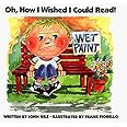 Amazon.com: Oh, How I Wished I Could Read!: 9780910941105: Gile, John ...
