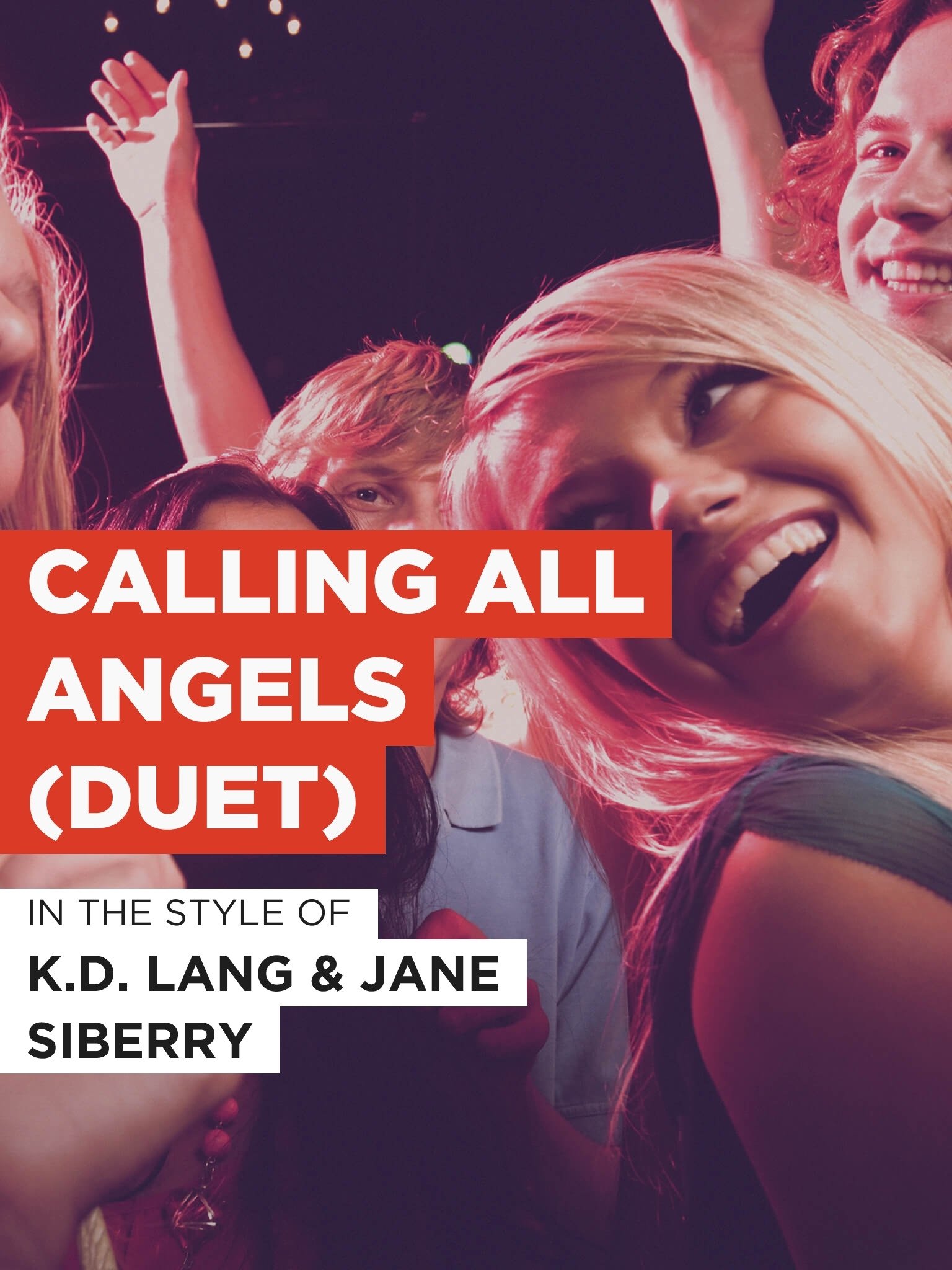 Watch Calling All Angels (Duet) in the Style of "k.d. lang & Jane ...