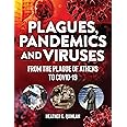 Plagues, Pandemics and Viruses: From... by Quinlan, Heather E.