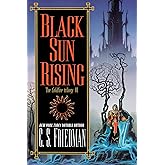 The Coldfire Trilogy (Black Sun Rising, When True Night Falls, and ...
