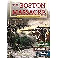 The Boston Massacre: An Interactive History Adventure (You Choose ...