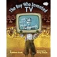 The Boy Who Invented TV: The Story of Philo Farnsworth: Krull, Kathleen ...