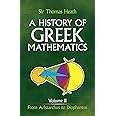 A History of Greek Mathematics, Volume II: From Aristarchus to ...