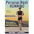 Personal Best Running: Coach Coogan’s Strategies for the Mile to the ...