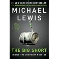 The Big Short: Inside The Doomsday Machine: Lewis, Michael ...