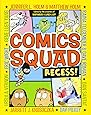Comics Squad: Recess!: Jennifer L. Holm, Matthew Holm, Jarrett J. Krosoczka, Dan Santat, Raina ...