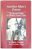 Another man's poison: The life and writings of columnist George Frazier ...